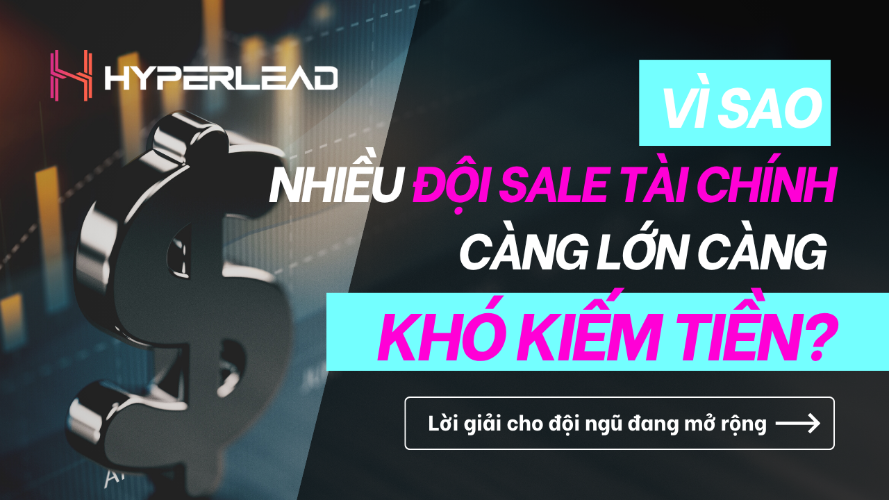 Vì Sao Nhiều Đội Sale Tài Chính Càng Lớn Càng Khó Kiếm Tiền? | bởi ...