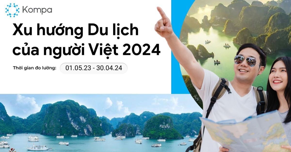 Kompa Insight Report: Xu hướng du lịch của người Việt năm 2024 | bởi ...