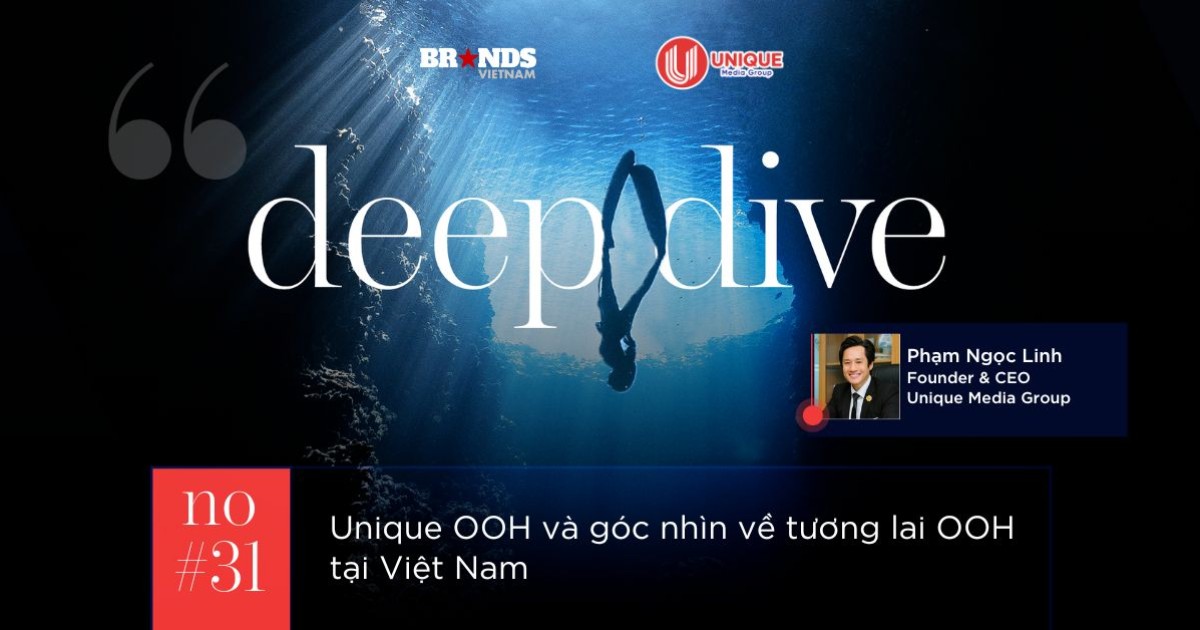 Deep Dive #31: Unique OOH và góc nhìn về tương lai OOH tại Việt Nam ...